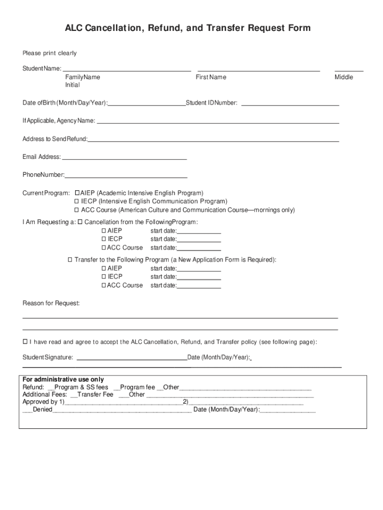 Fillable Online ALC Cancellation, Refund, and Transfer Request Form Fax Email Print - pdfFiller