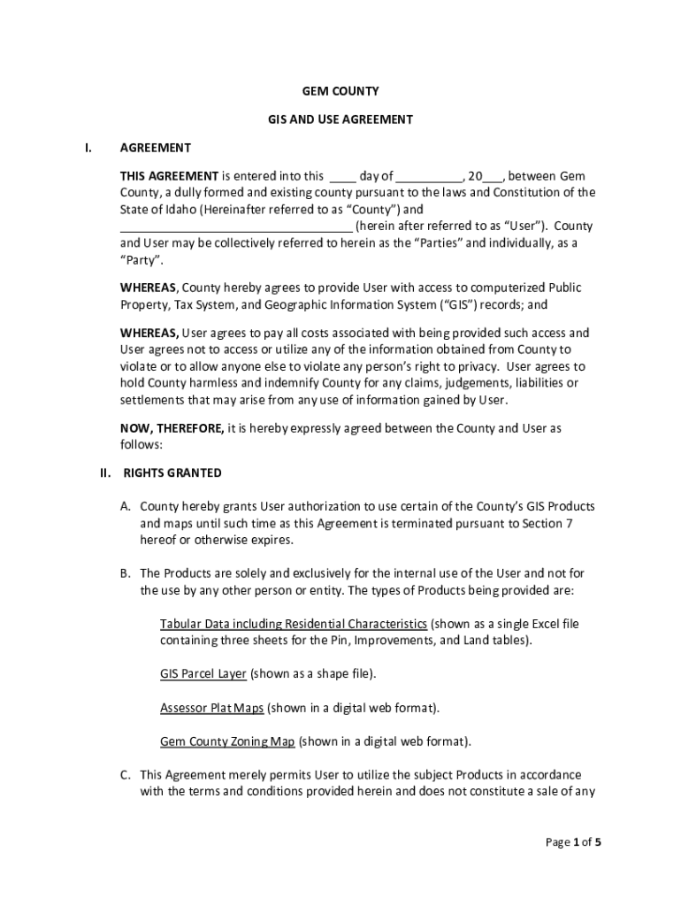 Fillable Online GEM COUNTY GIS AND USE AGREEMENT I. ... Fax Email Print - pdfFiller