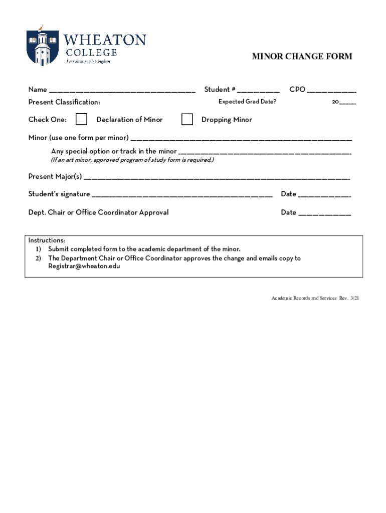 Fillable Online Wheaton College (IL) Minor Form Fax Email Print - pdfFiller