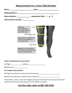 Fillable Online Measurements for a Trans Tibial Shrinker Fax Email ...