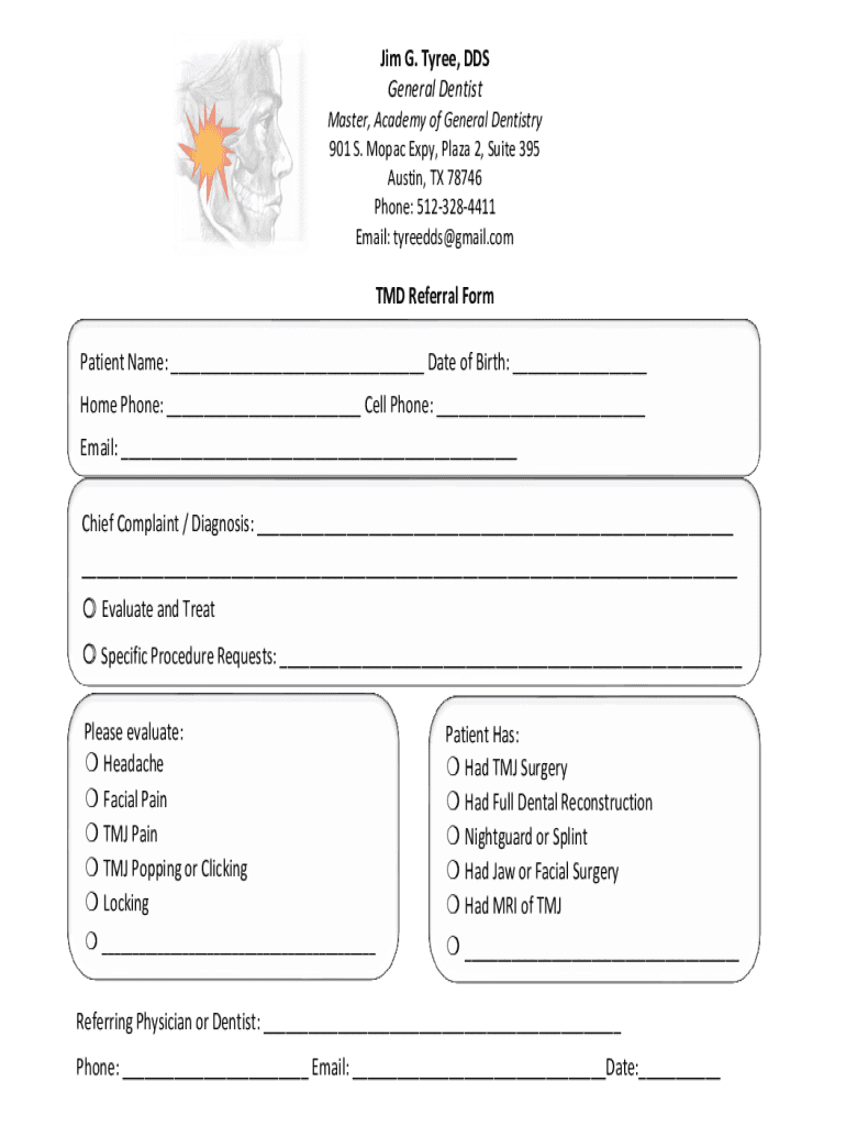 Fillable Online Jim G. Tyree, DDS General Dentist TMD Referral Form ...