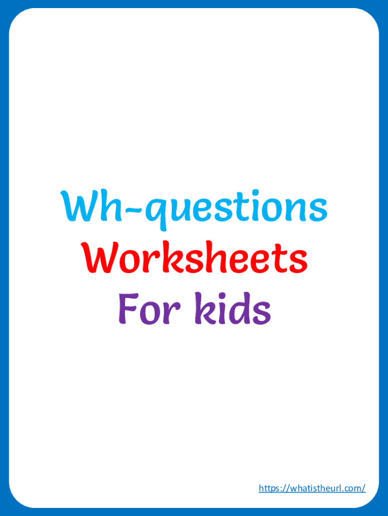 Fillable Online Wh-Questions-Worksheet-Fill-in-the-Blank.pdf Fax Email ...
