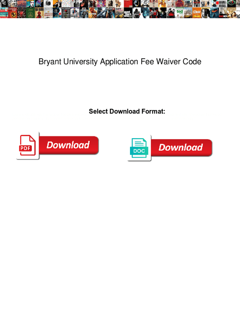 Fillable Online Bryant University Application Fee Waiver Code. Bryant University Application Fee ...
