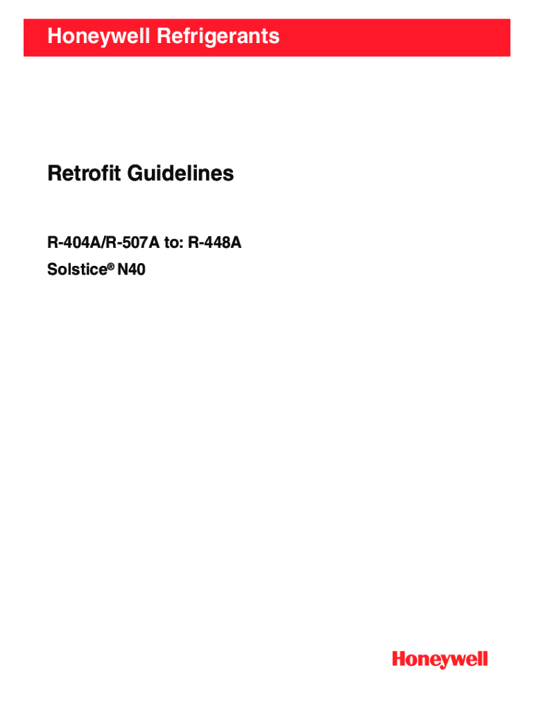 Fillable Online Retrofit Guidelines. Retrofit guidelines for R-404A/R-507A to Solstice N40 Fax ...