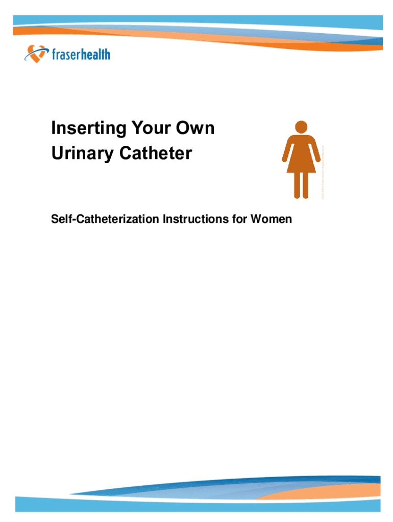 Fillable Online How to Use a Straight Catheter for Self-Catheterization ...