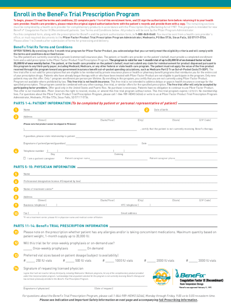 Fillable Online Enroll your eligible patients in the BeneFIX Trial Prescription ... Fax Email ...
