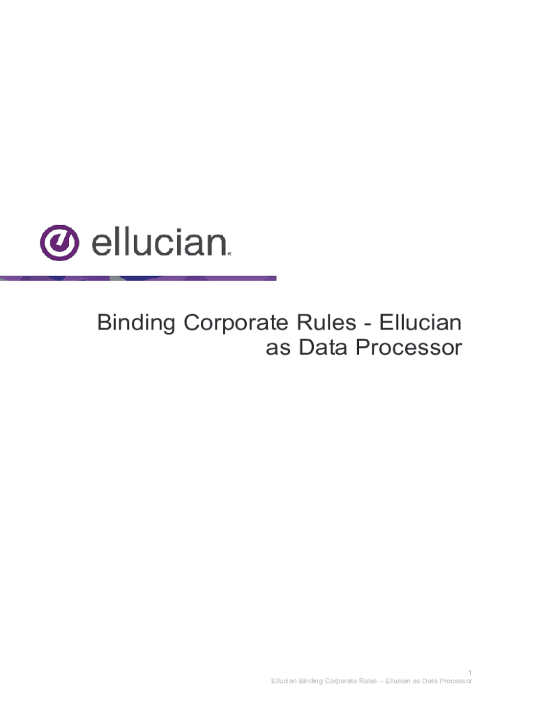 Fillable Online Ellucian Binding Corporate Rules - Data Processor. Binding Corporate Rules ...