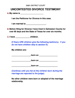 Fillable Online UNCONTESTED DIVORCE TESTIMONY - Galveston County Fax ...