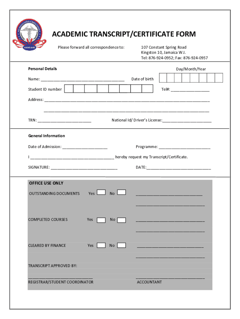 Fillable Online ACADEMIC TRANSCRIPT/CERTIFICATE FORM Fax Email Print - pdfFiller