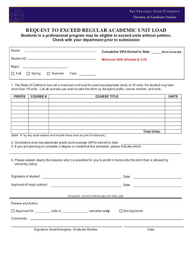 Fillable Online grad sfsu REQUEST TO EXCEED REGULAR ACADEMIC UNIT LOAD Fax Email Print - pdfFiller