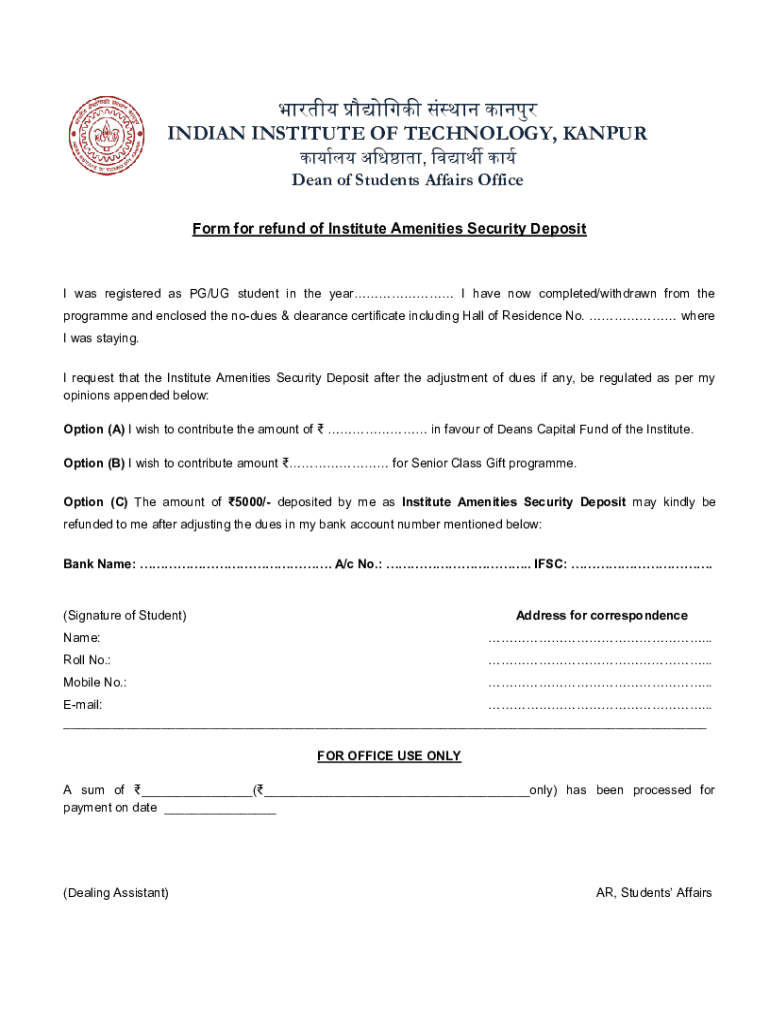 Fillable Online iitk ac Institute Amenities Security Deposit Refund Form Fax Email Print - pdfFiller