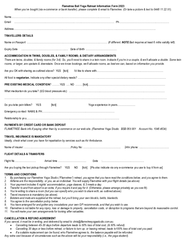 Fillable Online Flametree Bali Yoga Retreat Information Form 2023 When you've ... Fax Email ...