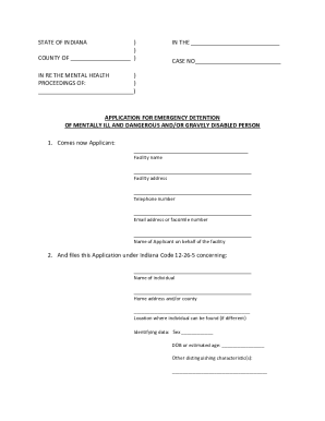 Fillable Online APPLICATION FOR EMERGENCY DETENTION OF ... Fax Email ...
