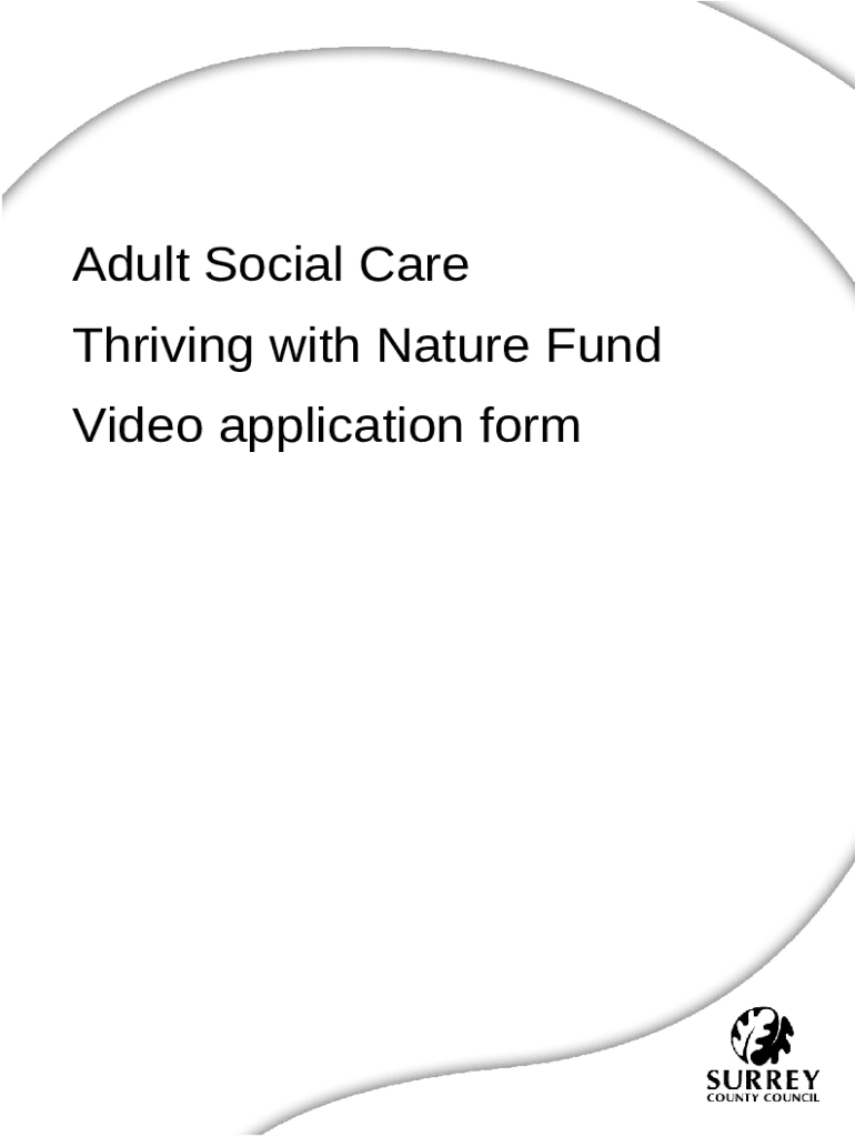 Thriving with Nature Fund Video Application Doc Template | pdfFiller