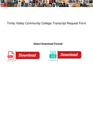 Fillable Online Trinity Valley Community College Transcript Request Form. Trinity Valley ...
