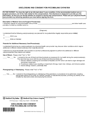 Fillable Online DISCLOSURE AND CONSENT FOR PICC/MIDLINE CATHETER ...