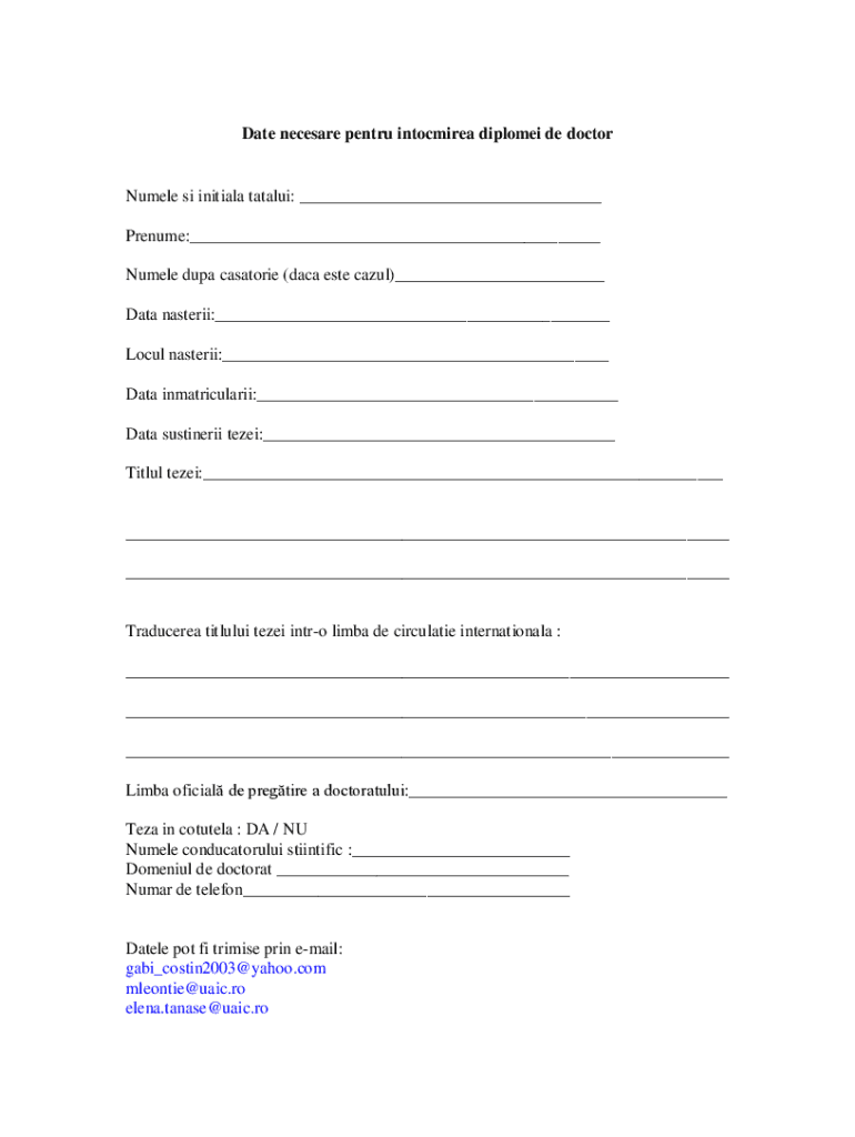 Fillable Online Date necesare pentru intocmirea diplomei de doctor Fax Email Print - pdfFiller