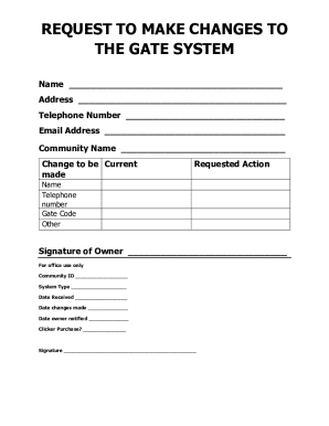 Fillable Online REQUEST TO MAKE CHANGES TO THE GATE SYSTEM Fax Email ...