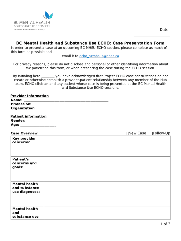 Provincial Mental Health and Subtance Use ECHO: Case ... Doc Template | pdfFiller