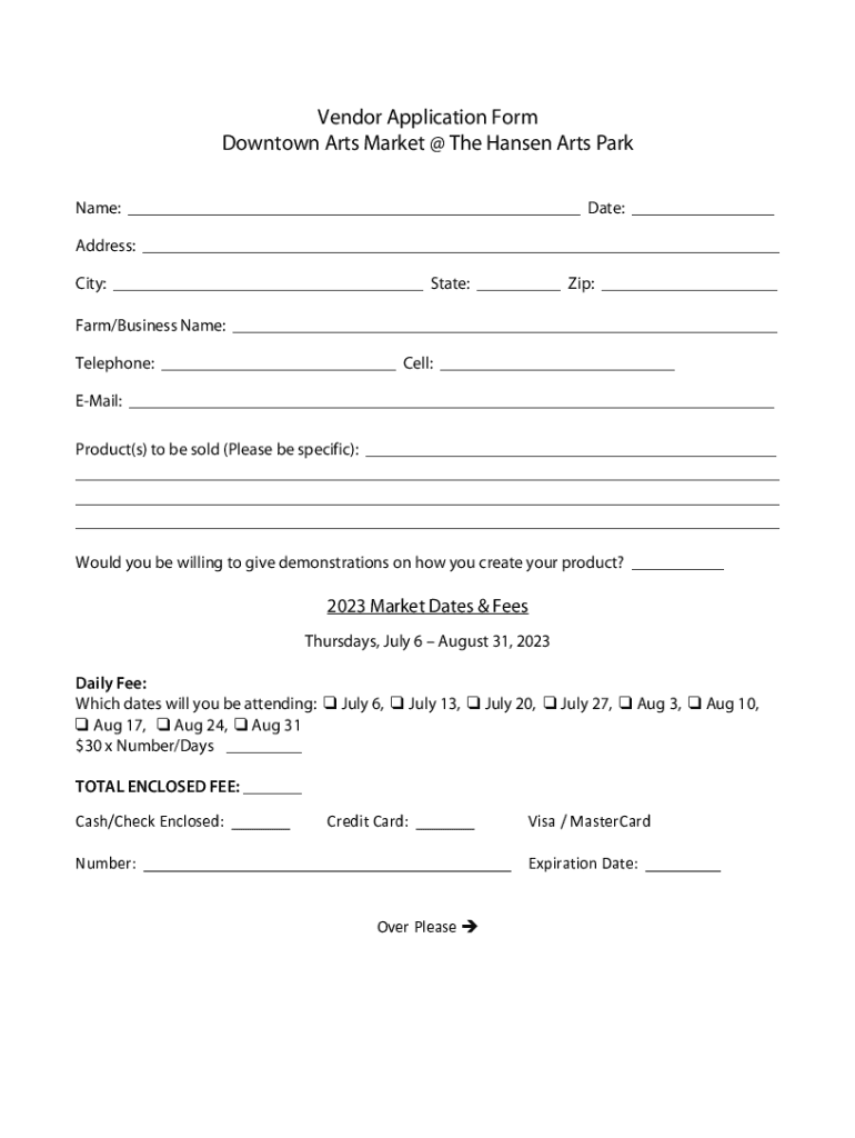 Fillable Online Vendor Application Form Downtown Arts MarketThe Hansen ... Fax Email Print ...