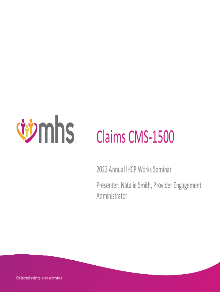 Fillable Online MHS - 2023 Annual IHCP Works Seminar - Claims CMS-1500 ...