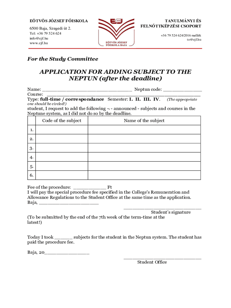 Fillable Online APPLICATION FOR ADDING SUBJECT TO THE NEPTUN ( ... Fax ...
