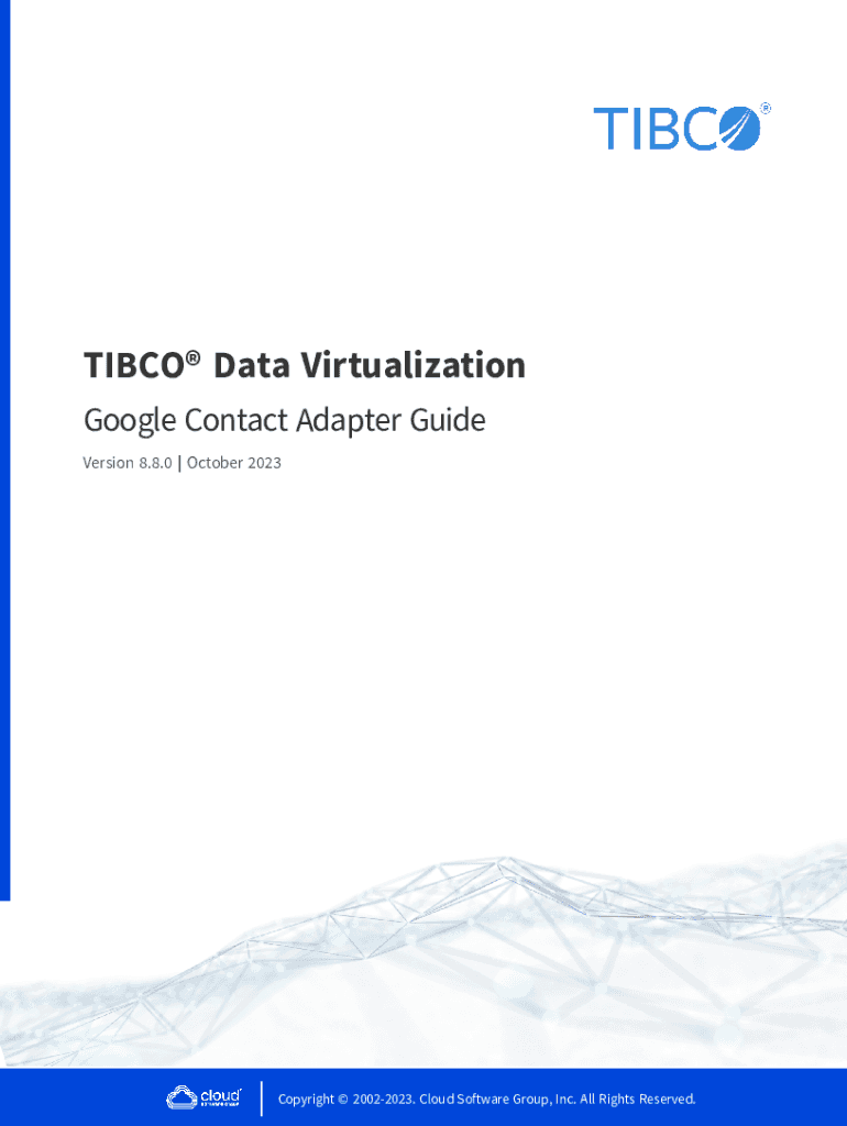 Fillable Online TIBCO Data Virtualization Google Contact Adapter Guide Fax Email Print - pdfFiller