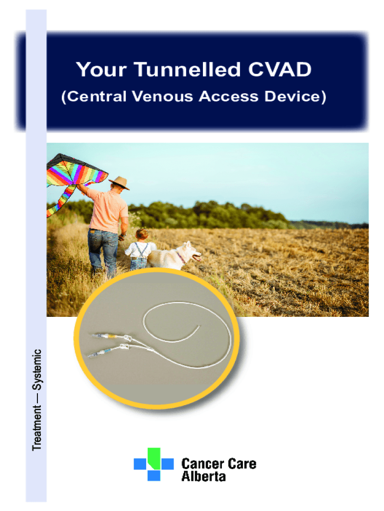 Fillable Online Your Tunnelled CVAD (Central Venous Access Device ...