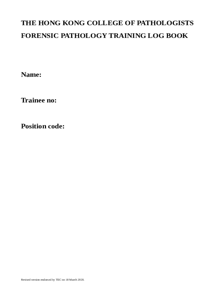 LOG BOOK FOR TRAINEES IN FORENSIC PATHOLOGY Doc Template | pdfFiller