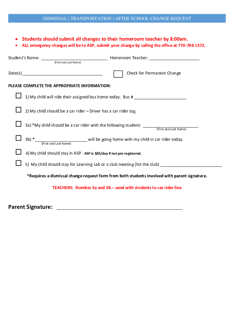 Fillable Online dISMISSAL / tRANSPORTATION / AFTER SCHOOL CHANGE ...