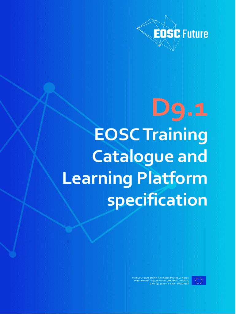 Fillable Online D9.1 EOSC Training Catalogue and Learning Platform ... Fax Email Print - pdfFiller