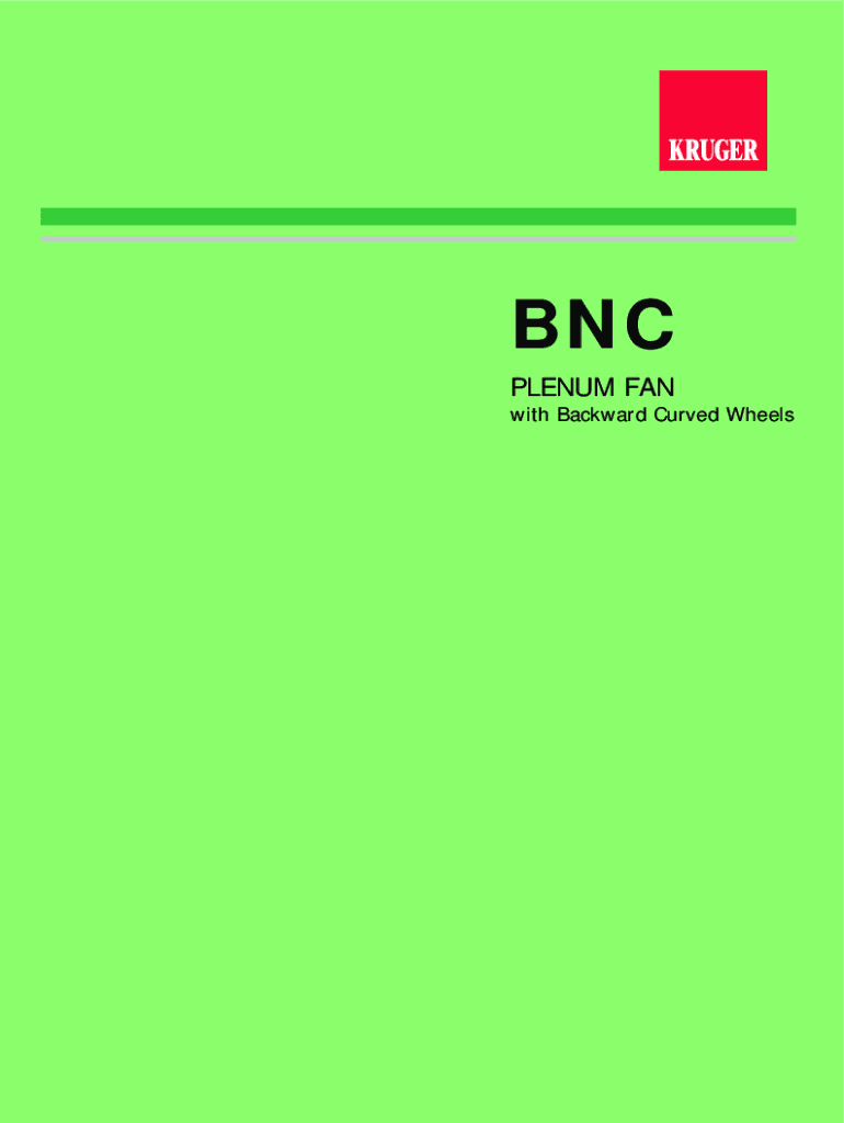 Fillable Online BNC Series - Plenum Fan - Backward Curved Wheels - NET Fax Email Print - pdfFiller