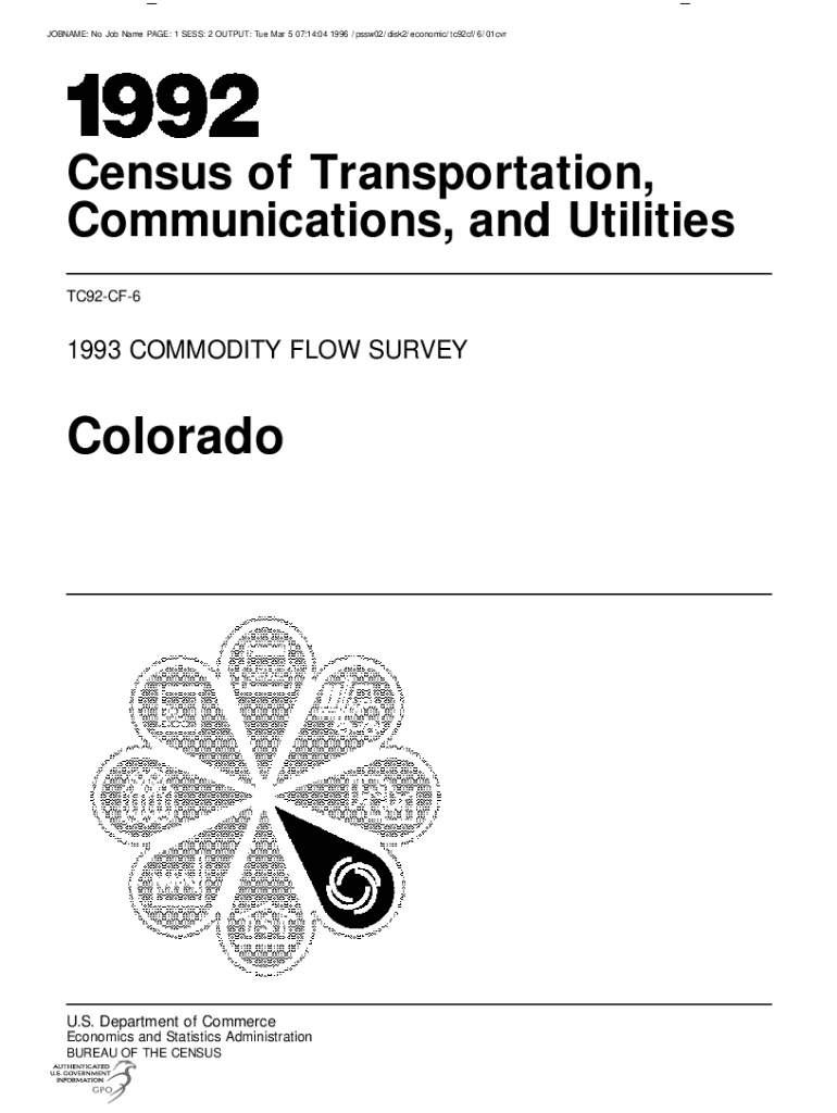 Fillable Online 1993 Commodity Flow Survey, Colorado. 1992 Census of Transportation ...