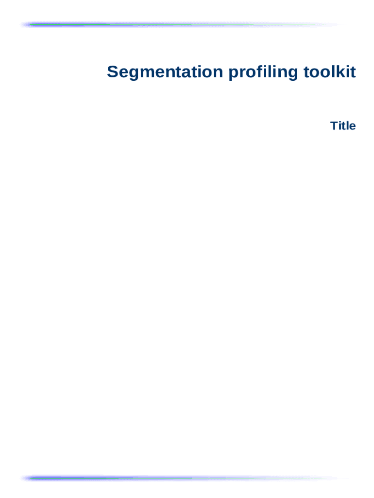 Customer Segmentation Template: Profiling and Selecting ... Doc Template | pdfFiller