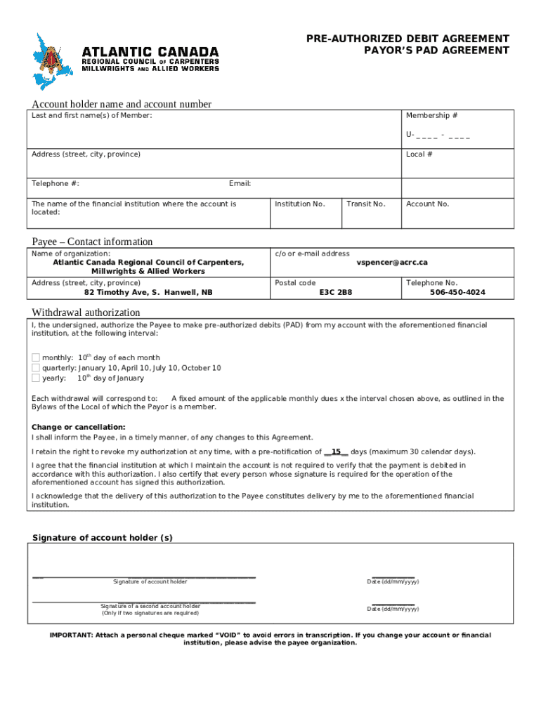 PRE-AUTHORIZED DEBIT AGREEMENT PAYOR'S PAD ... Doc Template | pdfFiller