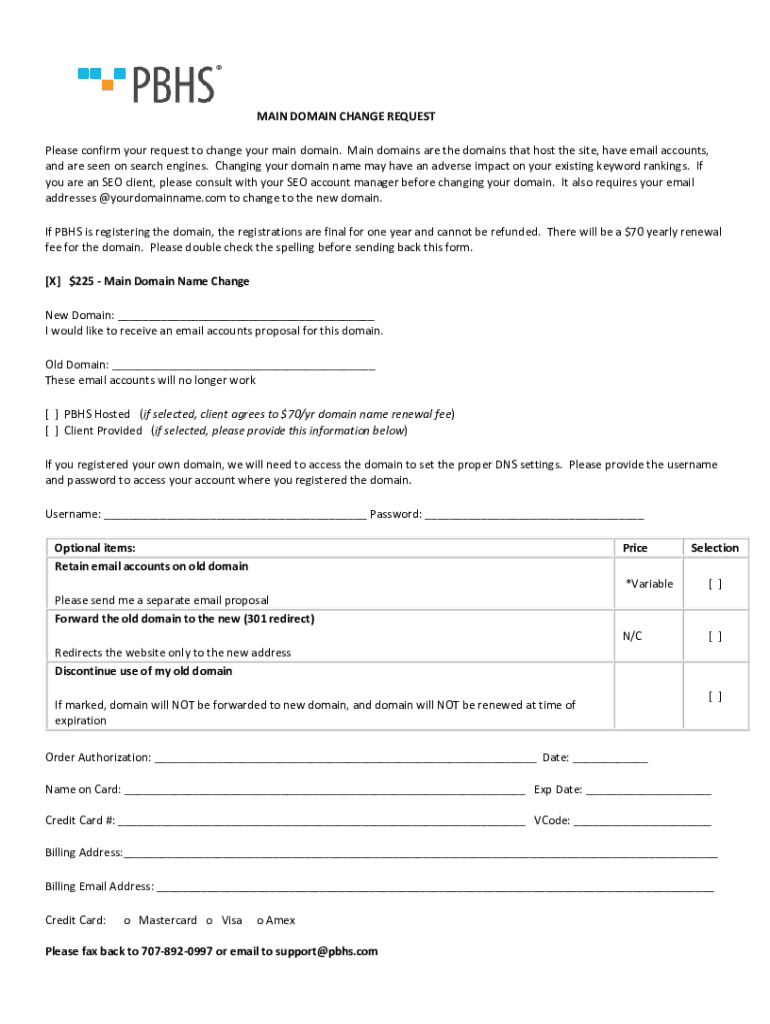 Fillable Online MAIN DOMAIN CHANGE REQUEST Please confirm your ... Fax Email Print - pdfFiller