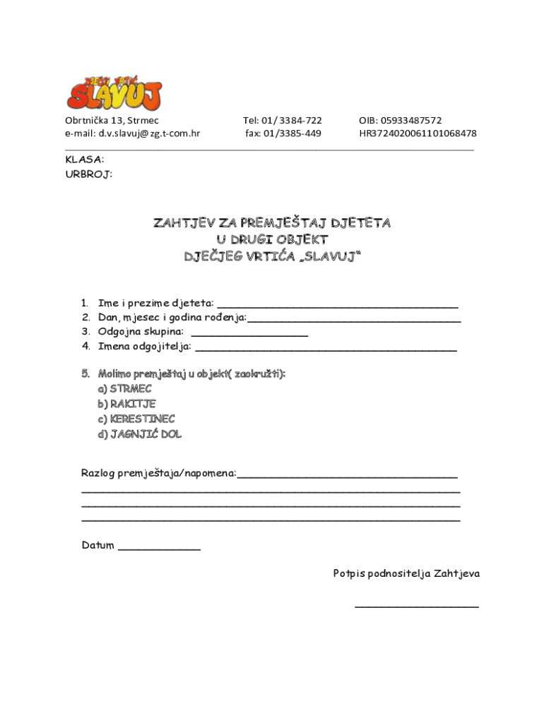 Fillable Online ZAHTJEV ZA PREMJETAJ DJETETA U DRUGI OBJEKT ... Fax Email Print - pdfFiller