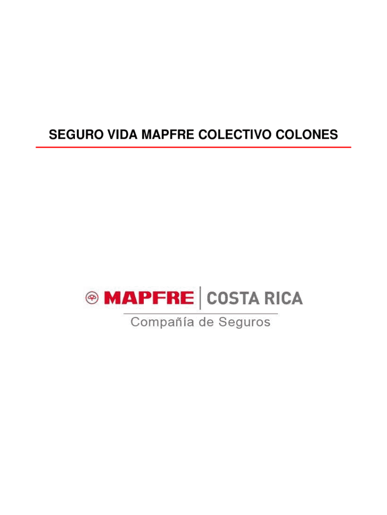 Completable En línea Seguro Vida MAPFRE Colectivo Colones - San Jos Fax Email Imprimir - pdfFiller