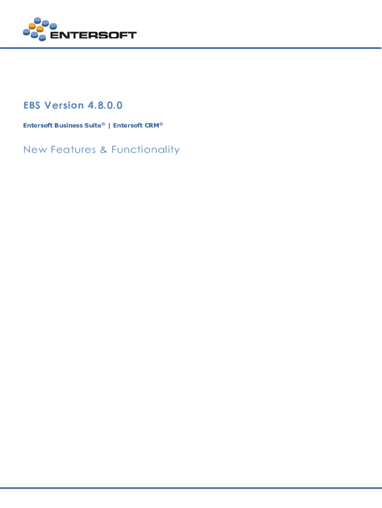 Fillable Online EBS Version 4.8.0.0. New Features & Functionality Fax Email Print - pdfFiller