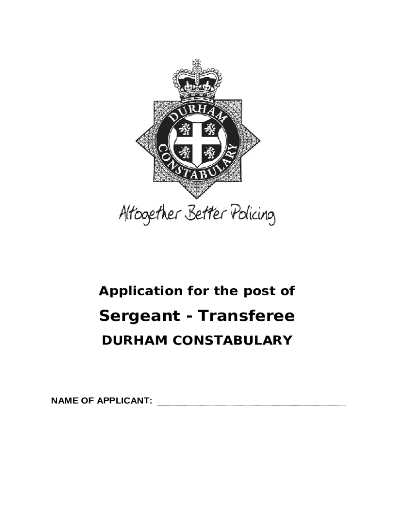 Application for the post of SERGEANT DURHAM ... Doc Template | pdfFiller