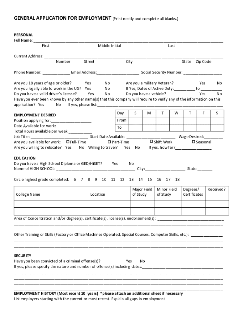 Fillable Online GENERAL APPLICATION FOR EMPLOYMENT (Print neatly and ... Fax Email Print - pdfFiller