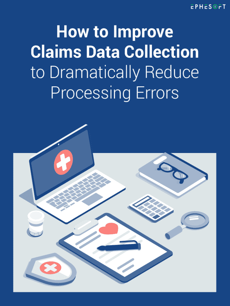 Fillable Online How to Improve Claims Data Collection to Dramatically ...