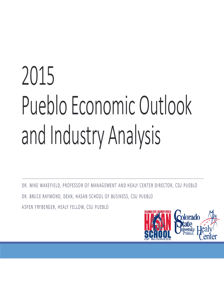 Fillable Online 2015 Pueblo Economic Outlook and Industry Analysis Fax Email Print - pdfFiller