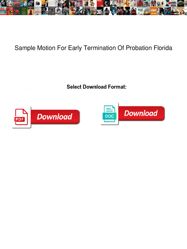 Fillable Online Sample Motion For Early Termination Of Probation Florida Fax Email Print - pdfFiller