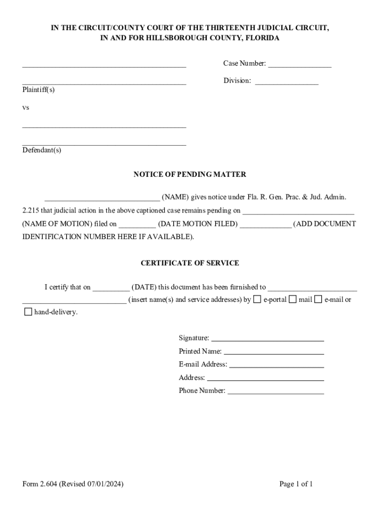 Fillable Online Form 2.604 Notice of Pending Matter. Form 2.604 Notice ...