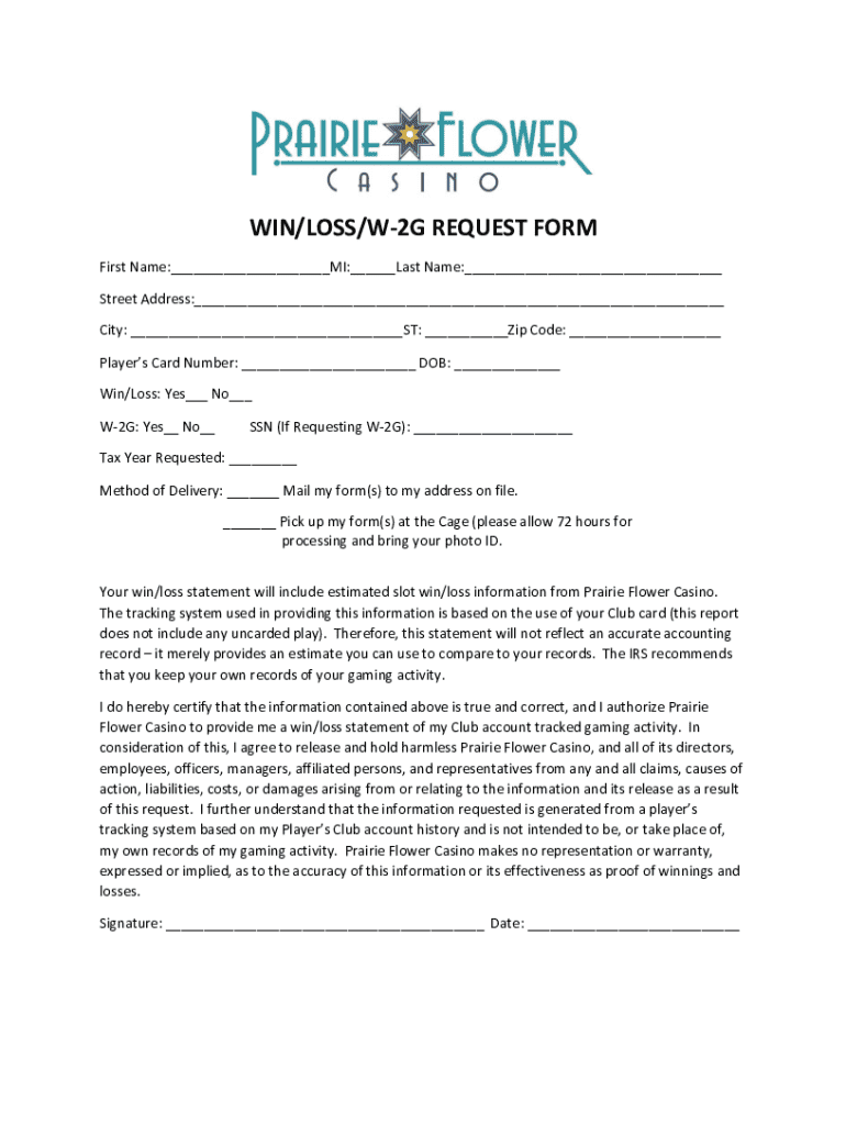 Win/Loss/W-2G Request Form WIN/LOSS/W-2G REQUEST FORM - pdfFiller