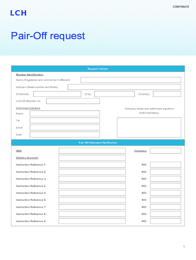 Fillable Online Pair-Off Request Notification & Form for LCH SA. View ...