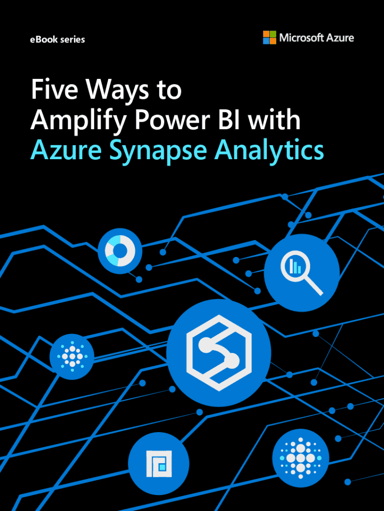 Fillable Online 5 Ways To Amplify Power BI With Azure Synapse Analytics Fax Email Print - pdfFiller