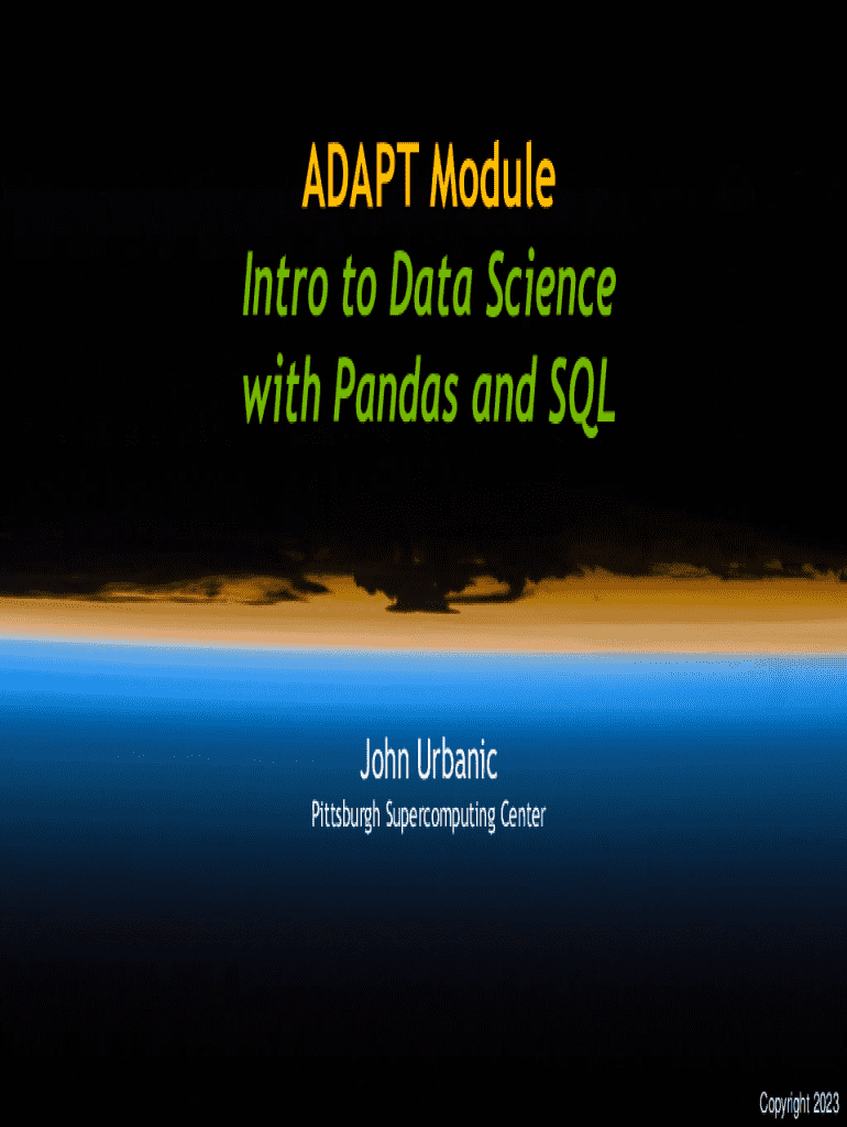 Fillable Online ADAPT Module - Intro to Data Science with Pandas and SQL Fax Email Print - pdfFiller