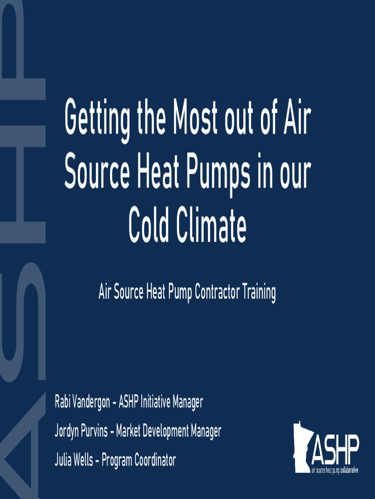 Fillable Online Getting the Most out of Air Source Heat Pumps in our Cold ... Fax Email Print ...